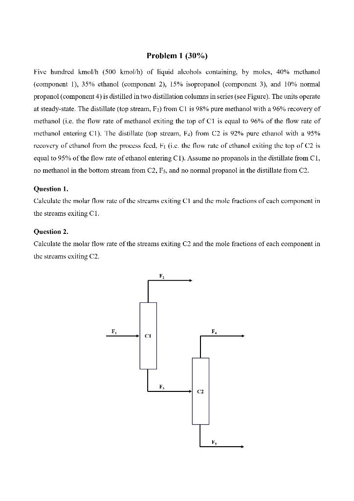 Solved Problem 1 (30%) Five hundred kmol/h (500 kmol/h) of | Chegg.com