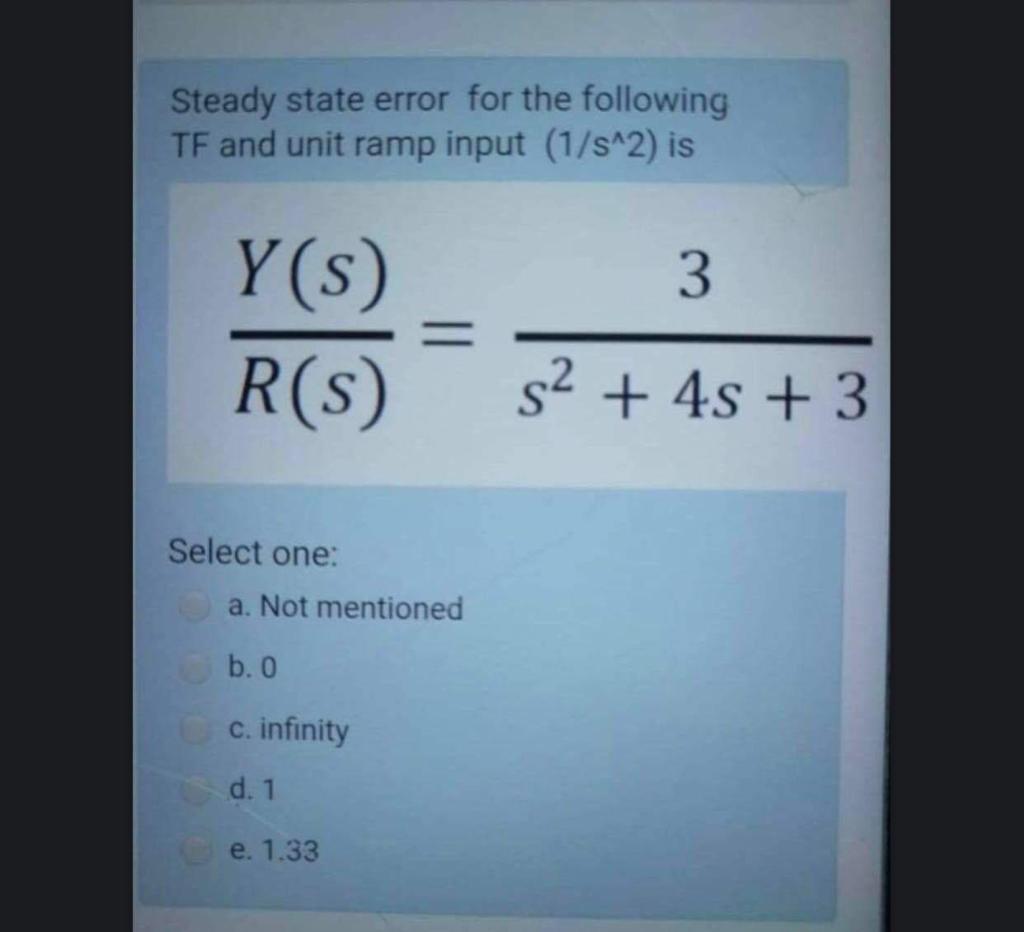 Solved Steady state error for the following TF and unit ramp | Chegg.com