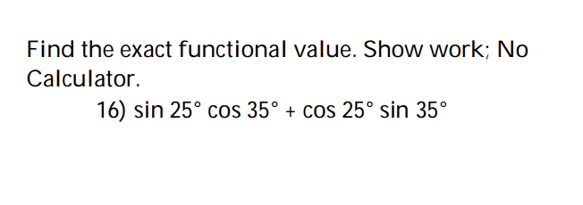 Solved Find the exact functional value. Show work; No | Chegg.com