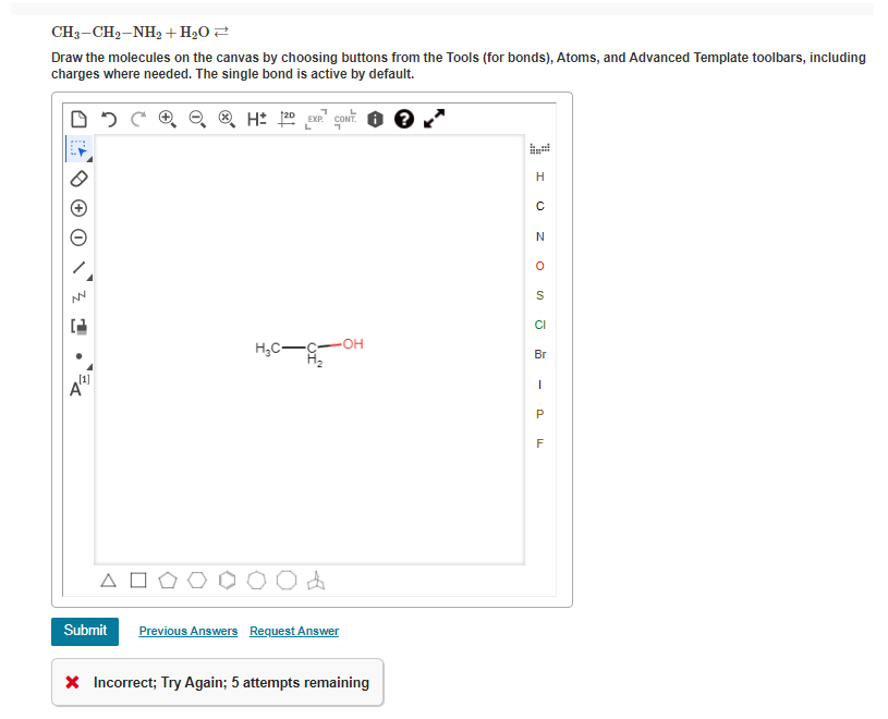 Solved CH3-CH2-NH2 + H2O Draw the molecules on the canvas by | Chegg.com