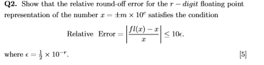 Solved Q2. Show that the relative round-off error for the r | Chegg.com