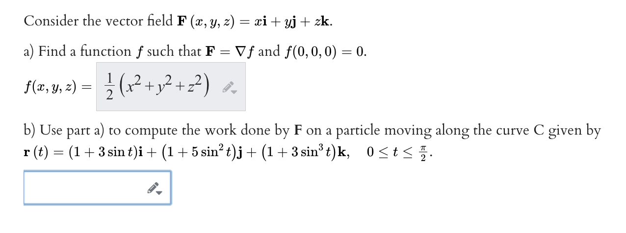 Solved Consider the vector field F(x,y,z)=xi+yj+zk. a) Find | Chegg.com
