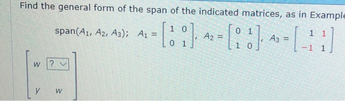 Solved Find the general form of the span of the indicated | Chegg.com