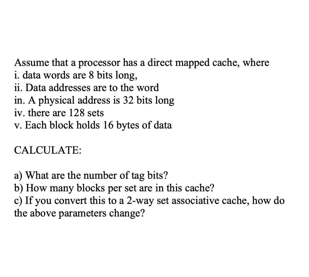 Solved Assume that a processor has a direct mapped cache, | Chegg.com