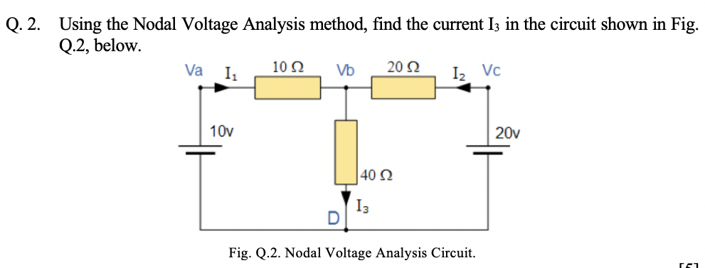 Solved Q. 2. Using the Nodal Voltage Analysis method, find | Chegg.com