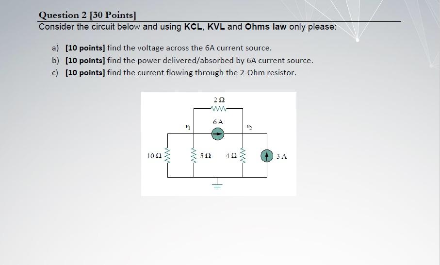 Solved Question 2 [30 Points] Consider the circuit below and | Chegg.com