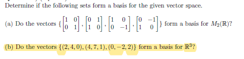 Solved Determine if the following sets form a basis for the | Chegg.com