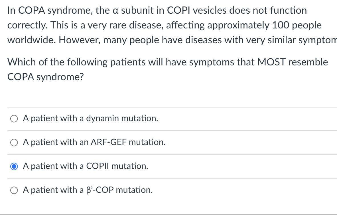 Solved In COPA syndrome, the a subunit in COPI vesicles does | Chegg.com