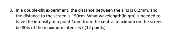 Solved 3. In a double-slit experiment, the distance between | Chegg.com