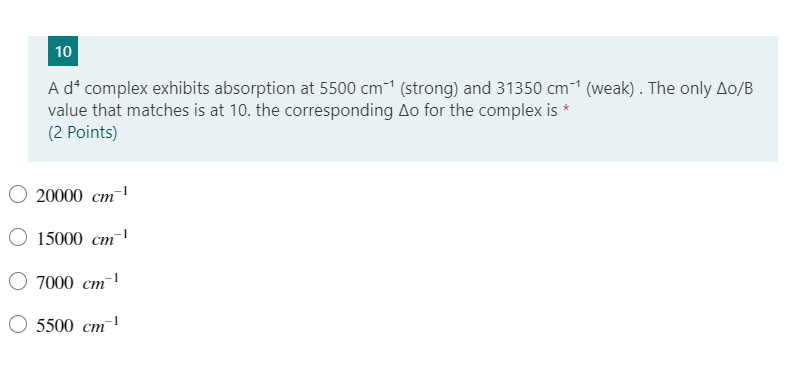 Solved 10 A di complex exhibits absorption at 5500 cm | Chegg.com