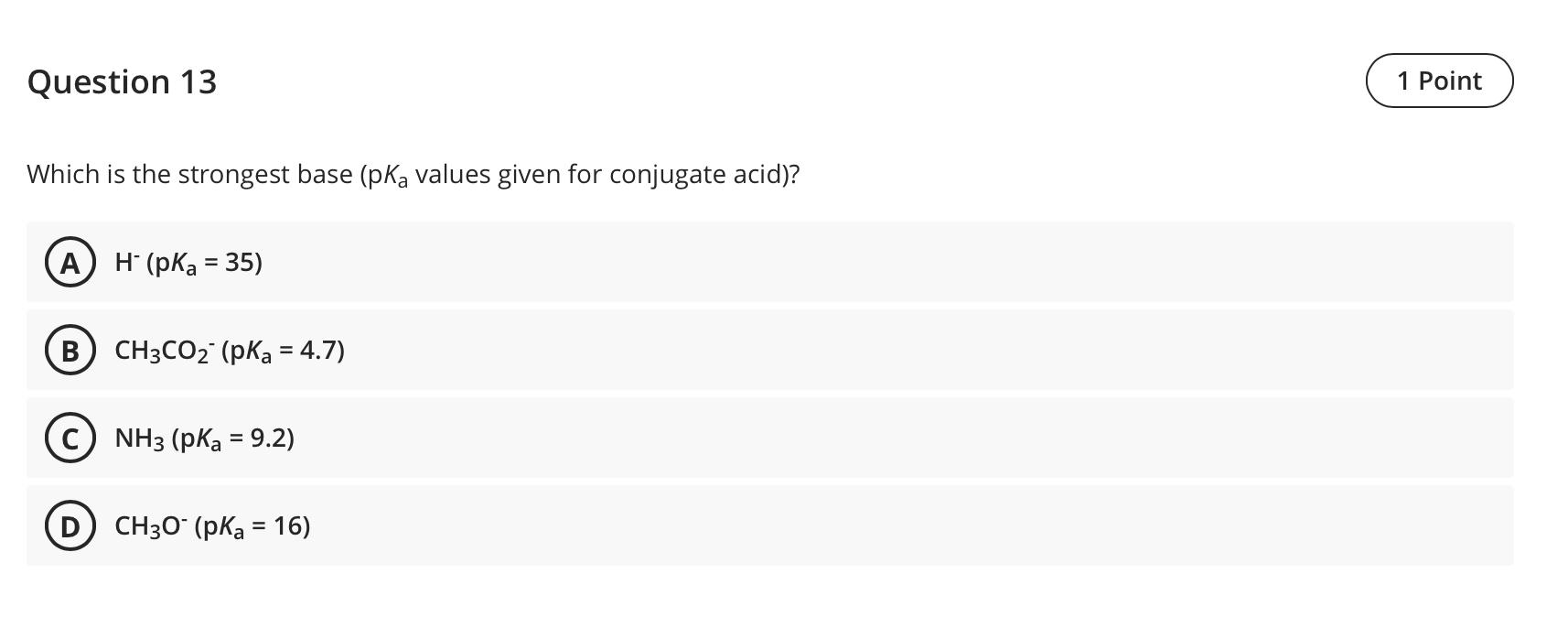 Solved Which is the strongest base ( pKa values given for | Chegg.com