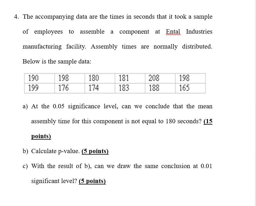 Solved 4. The accompanying data are the times in seconds | Chegg.com