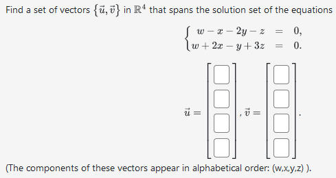 Solved Find a set of vectors {u, v} in R4 that spans the | Chegg.com