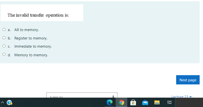 Solved The invalid transfer operation is: O a. AX to memory. | Chegg.com