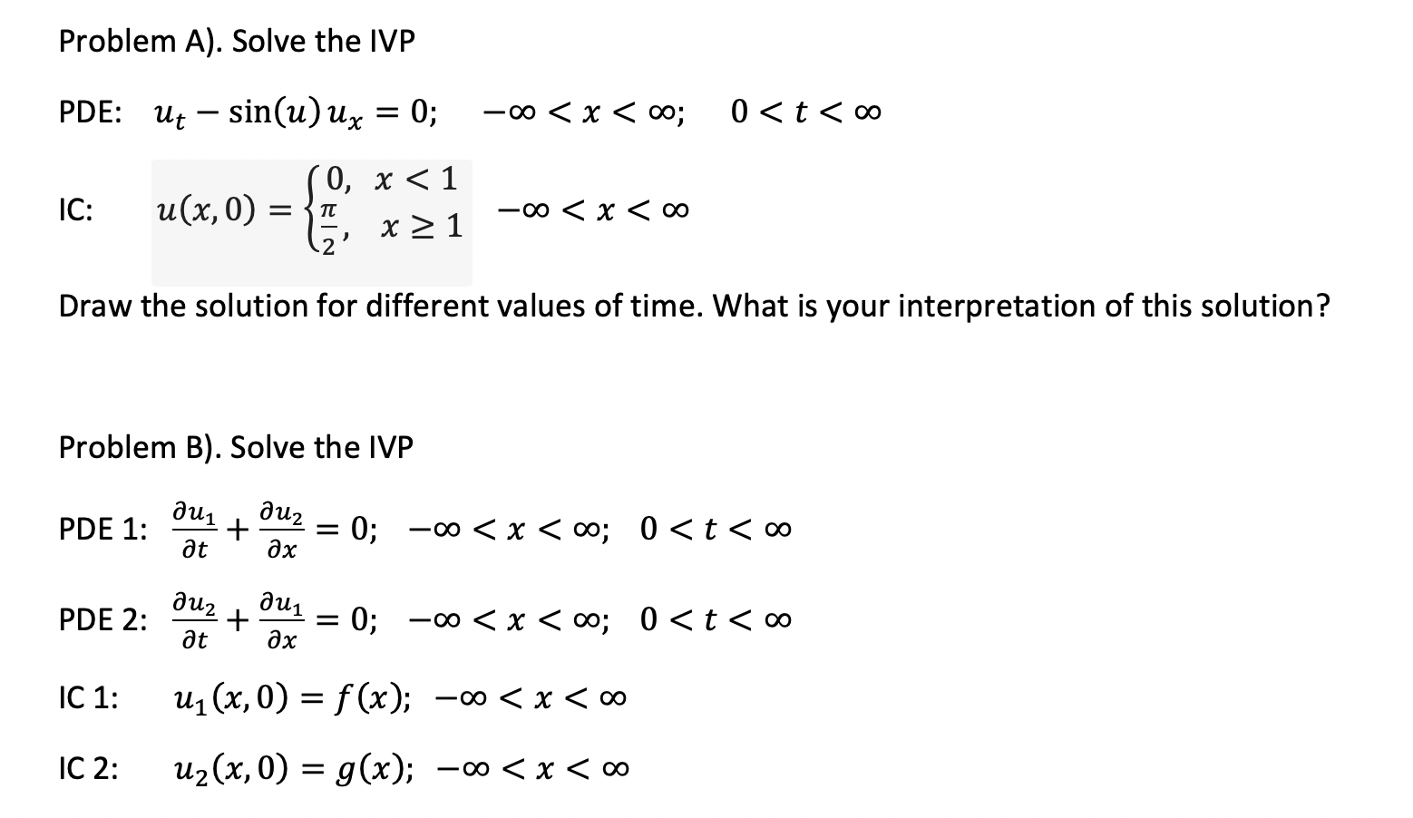 Solved Problem A). Solve the IVP PDE: Ut – sin(u) uz = 0; | Chegg.com