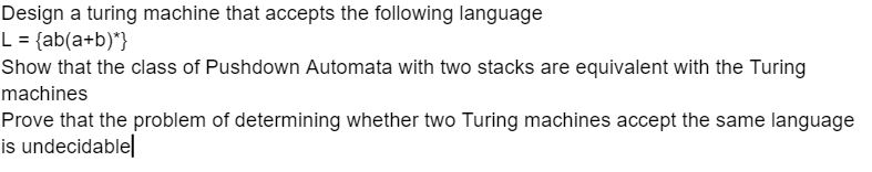 Solved Design a turing machine that accepts the following | Chegg.com