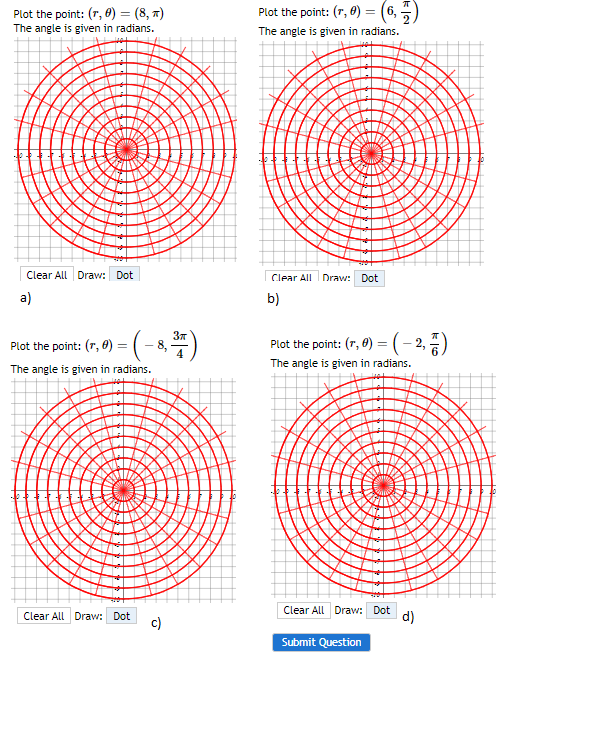 Solved a) Plot the point: ( r , θ ) = ( 8 , π ) The angle is | Chegg.com