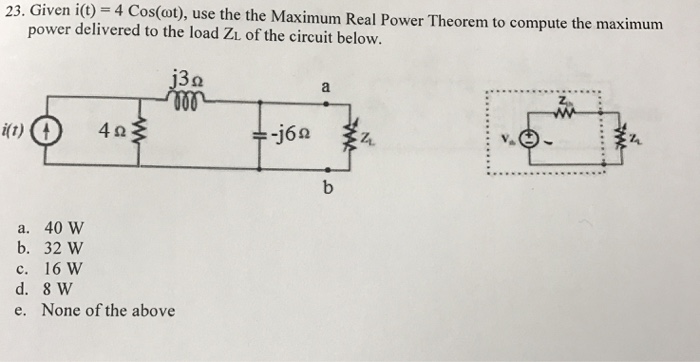 Solved Given i(t) = 4 Cos(omega t), use the Maximum Real | Chegg.com