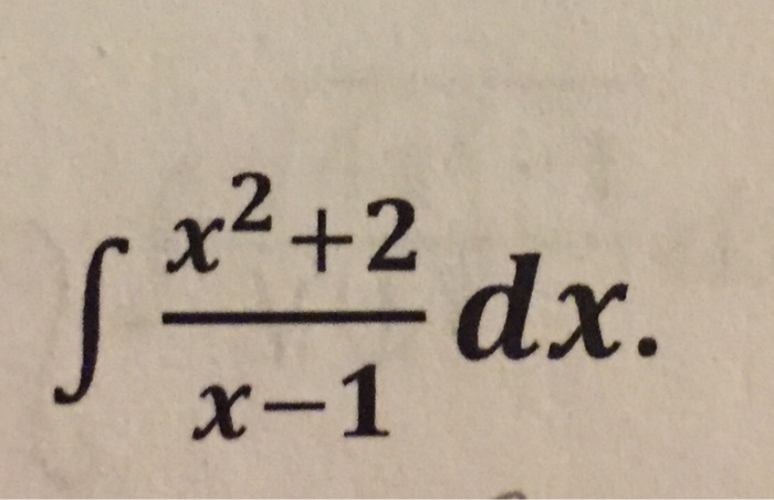 Solved integral x^2 + 2/x - 1 dx. | Chegg.com