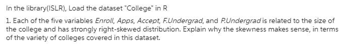 Solved In the library(ISLR), Load the dataset College" in R | Chegg.com