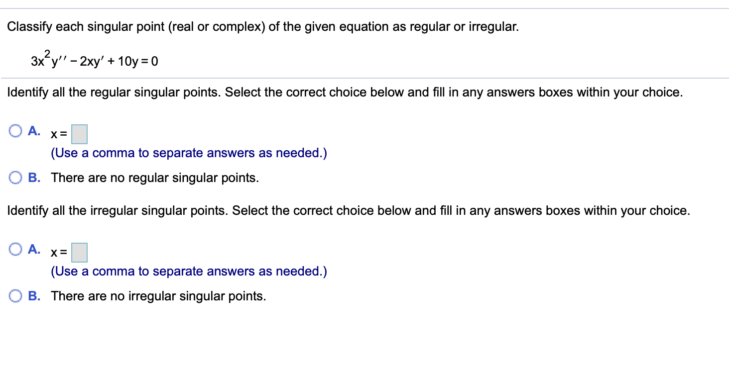 Solved Classify each singular point (real or complex) of the | Chegg.com