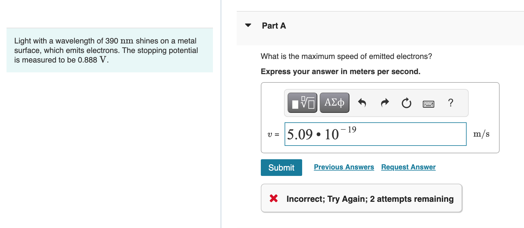 Solved Light with a wavelength of 390 nm shines on a metal | Chegg.com