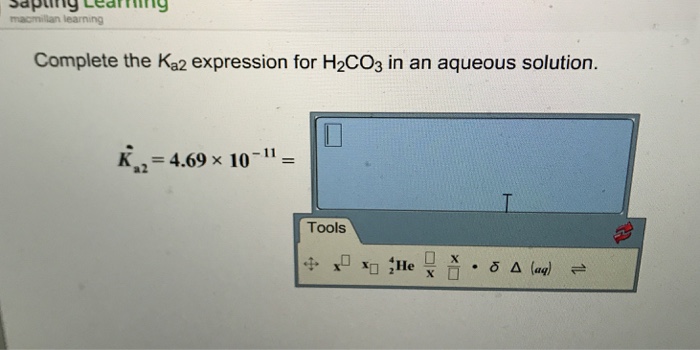 Solved aptung Leang Complete the Ka2 expression for H2CO3 in | Chegg.com