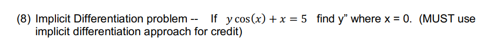 Solved (8) Implicit Differentiation problem -- If | Chegg.com