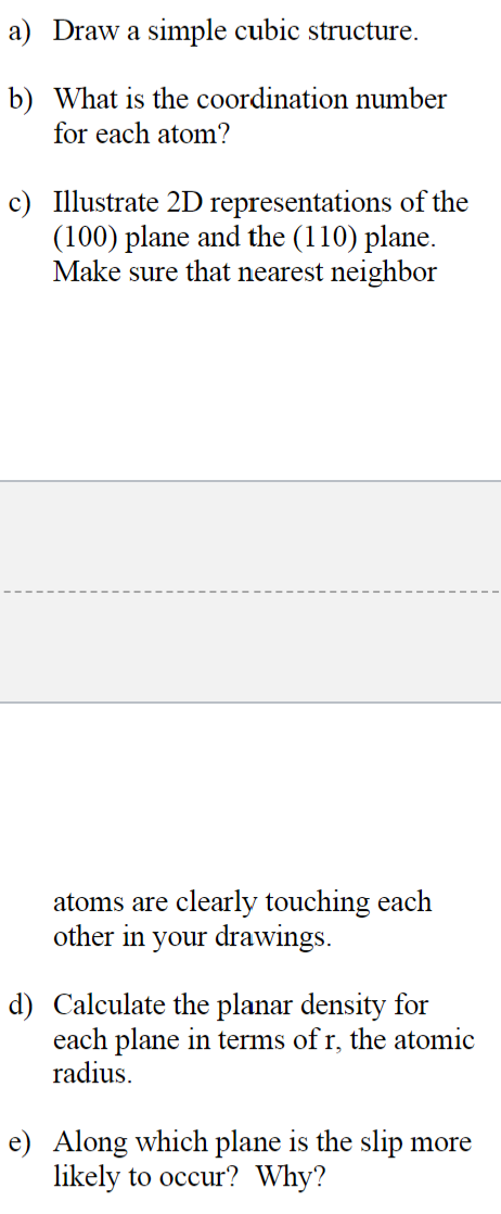 Solved a) Draw a simple cubic structure. b) What is the | Chegg.com