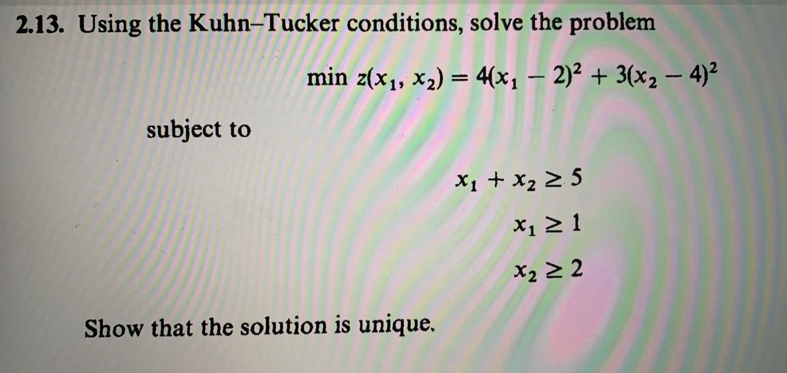 Solved 2.13. Using the Kuhn-Tucker conditions, solve the | Chegg.com