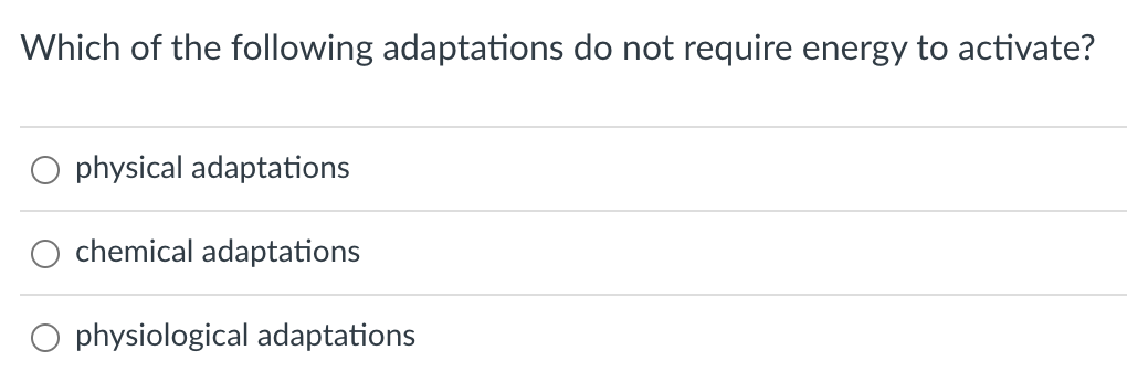 Solved Which of the following adaptations do not require | Chegg.com