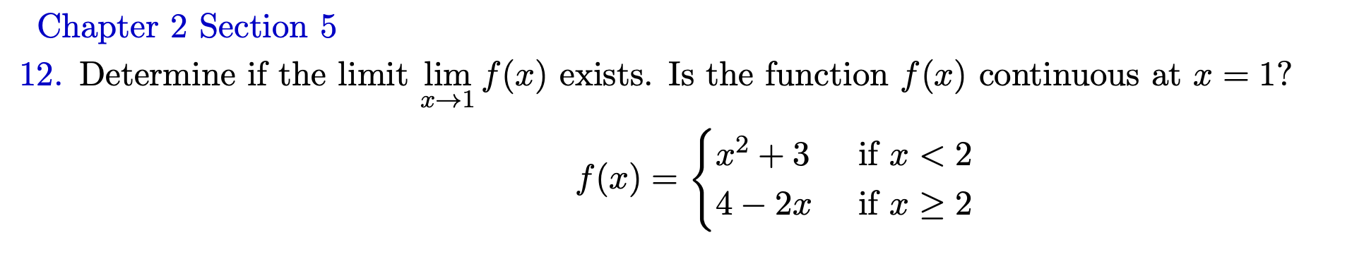 Solved Chapter 2 ﻿Section 5Determine if the lim?itlimx→1f(x) | Chegg.com