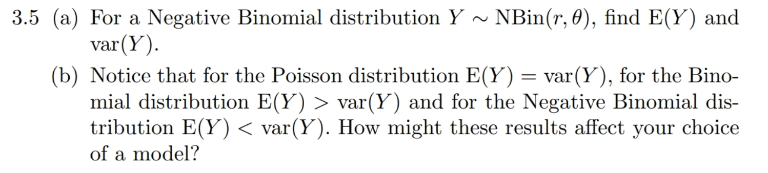 Solved 3.5 (a) For a Negative Binomial distribution Y ~ | Chegg.com