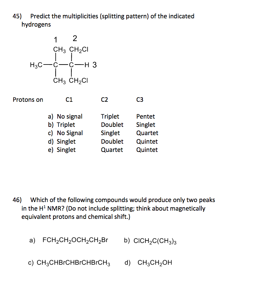 Solved 45) Predict the multiplicities (splitting pattern) of | Chegg.com