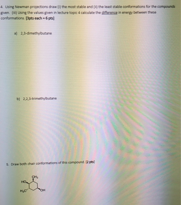 Solved 4. Using Newman projections draw () the most stable | Chegg.com