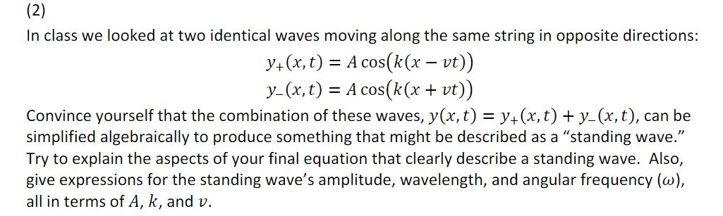 Solved (2) In class we looked at two identical waves moving | Chegg.com