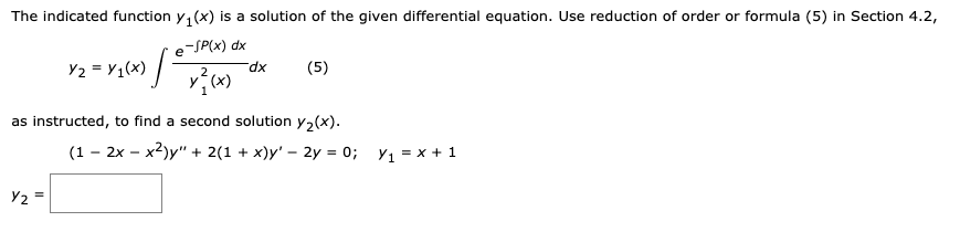 Solved The indicated function Y1(x) is a solution of the | Chegg.com