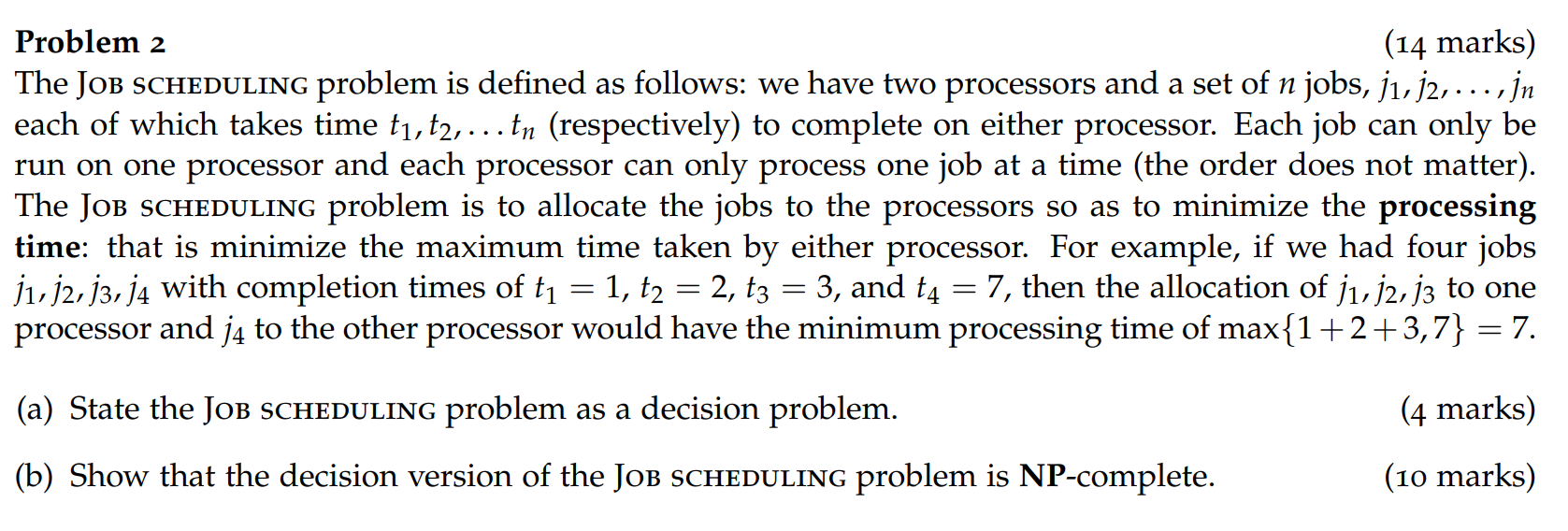 Solved Problem 2 (14 marks) The JOB SCHEDULING problem is | Chegg.com