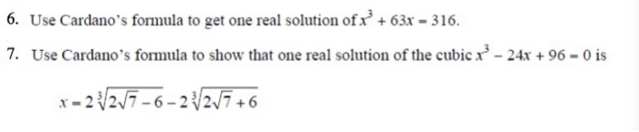 Solved 6. Use Cardano's formula to get one real solution of | Chegg.com