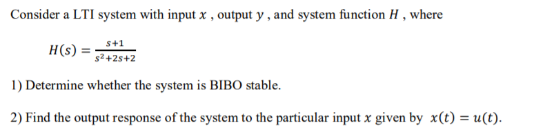 Solved Consider a LTI system with input x , output y, and | Chegg.com