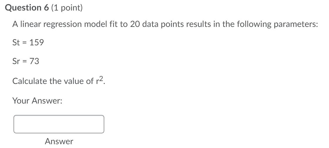 Solved Question 6 (1 point) A linear regression model fit to | Chegg.com