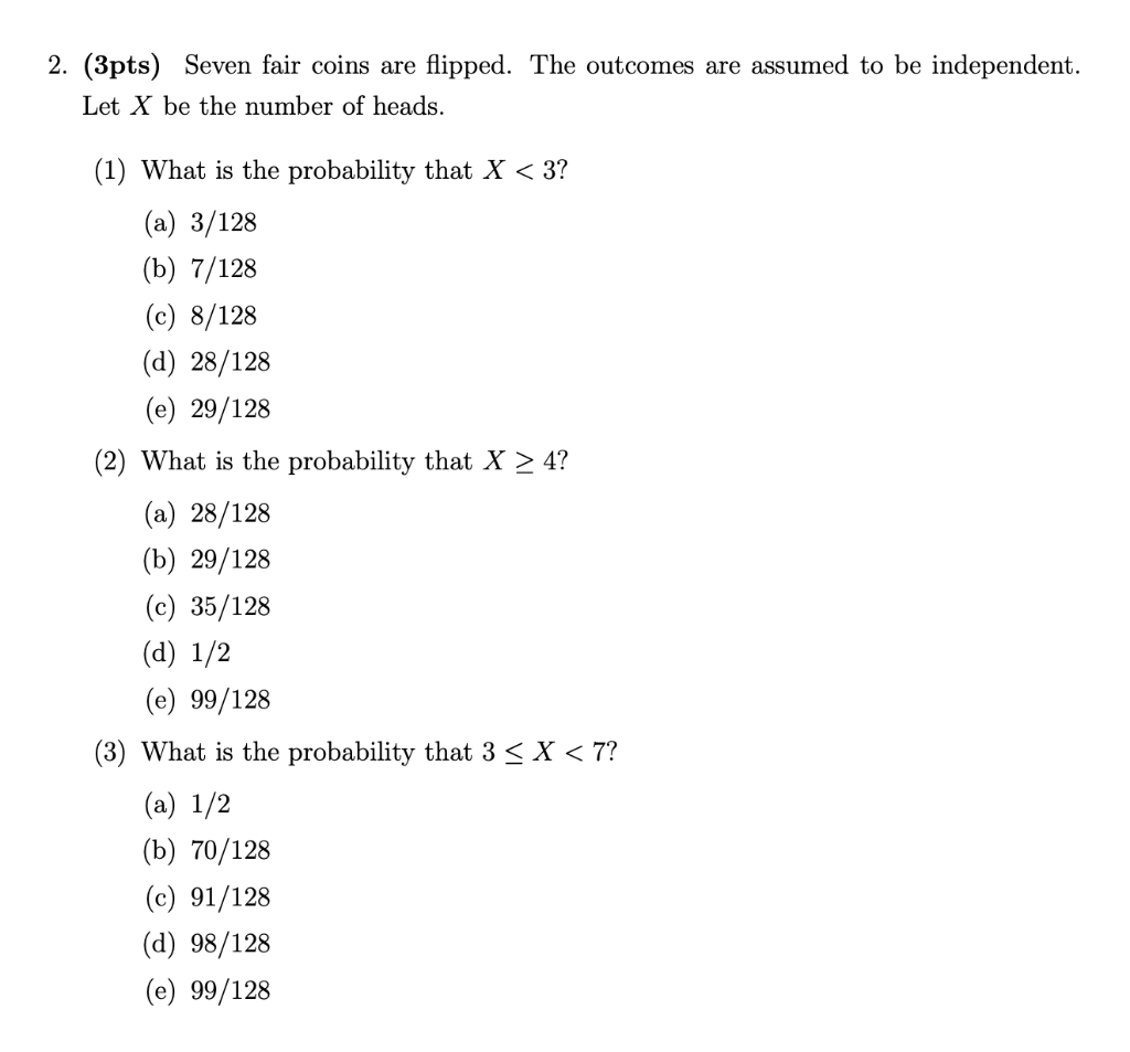Solved Seven fair coins are flipped. The outcomes are | Chegg.com