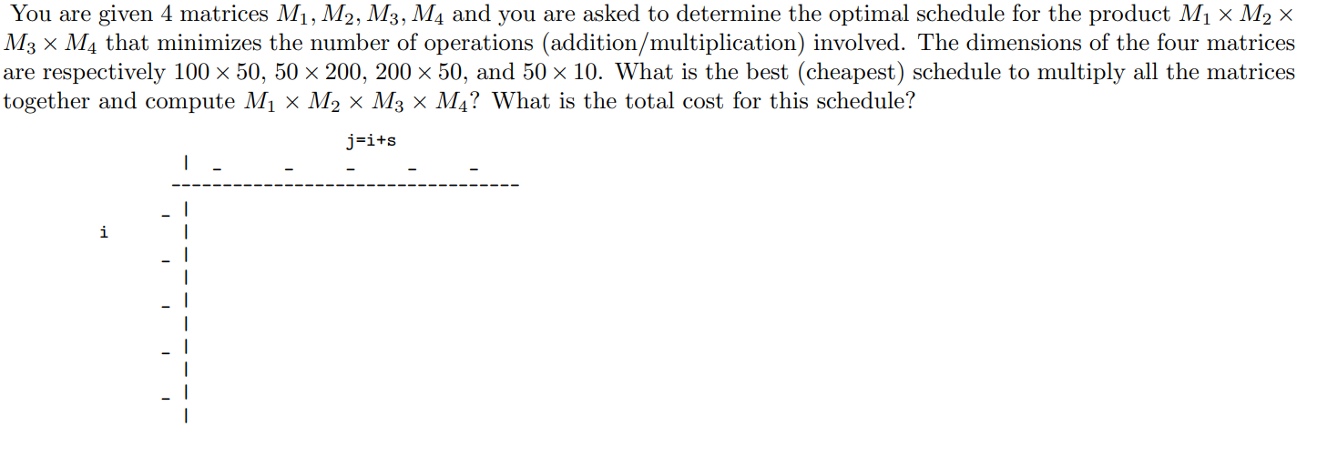 Solved You are given 4 matrices M1, M2, M3, M4 and you are | Chegg.com