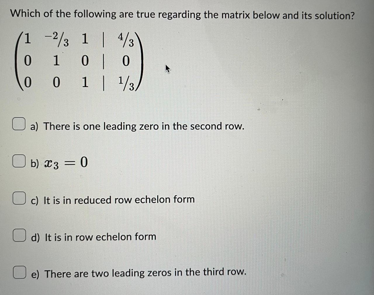 Solved Which of the following are true regarding the matrix | Chegg.com