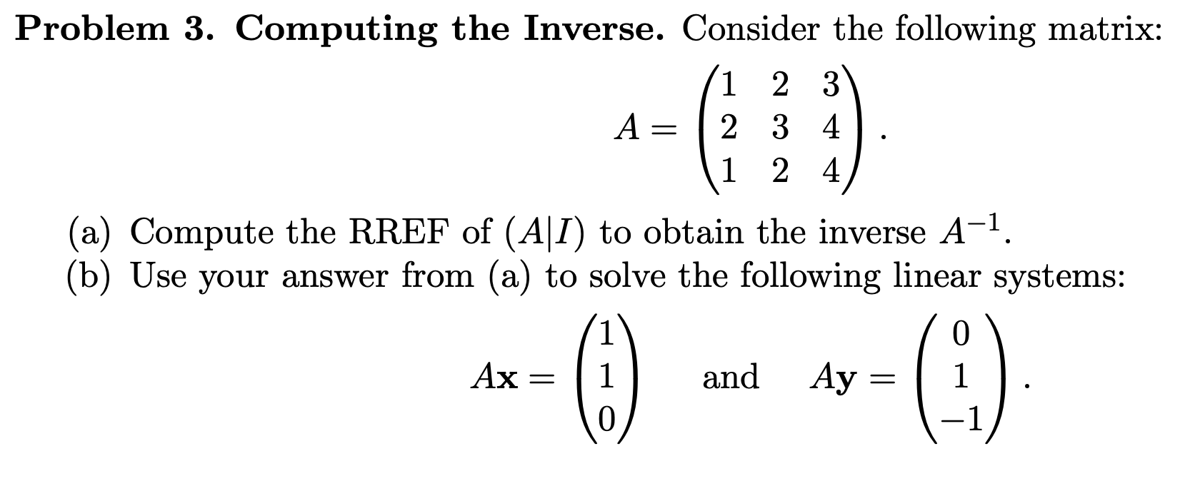 Solved Problem 3. Computing the Inverse. Consider the | Chegg.com