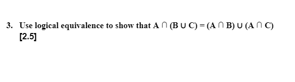 Solved 3. Use logical equivalence to show that | Chegg.com
