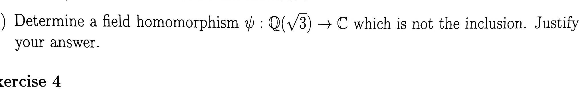 Solved ) Determine a field homomorphism : Q(V3) +C which is | Chegg.com