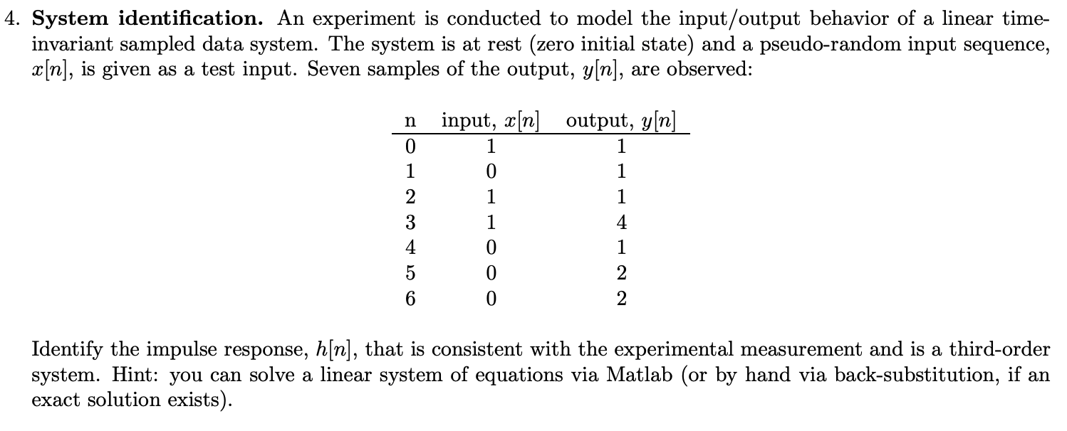 Solved 4. System identification. An experiment is conducted | Chegg.com