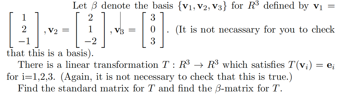 Solved Let β denote the basis {v1, v2, v3} for R3 defifined | Chegg.com