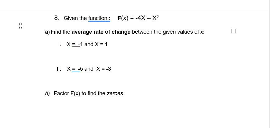 Solved 8. Given the function: F(x) = -4X – X2 0 a) Find the | Chegg.com